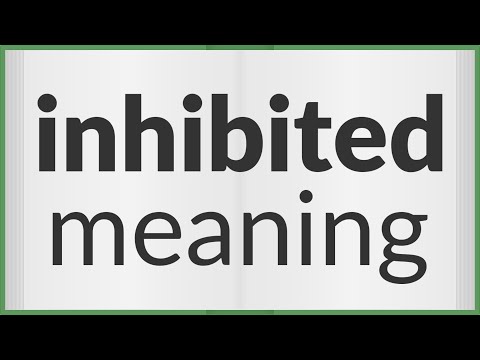 Inhibited | meaning of Inhibited