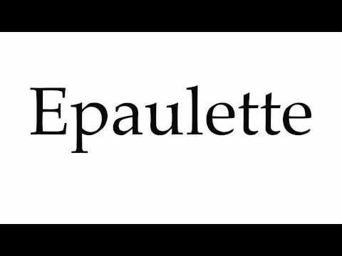 How to Pronounce Epaulette