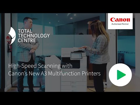 High Speed Scanning with the New Canon A3 MFC Range