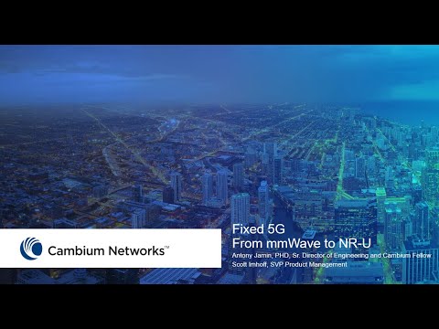 Webinar - Fixed 5G: From mmWave to NR-U