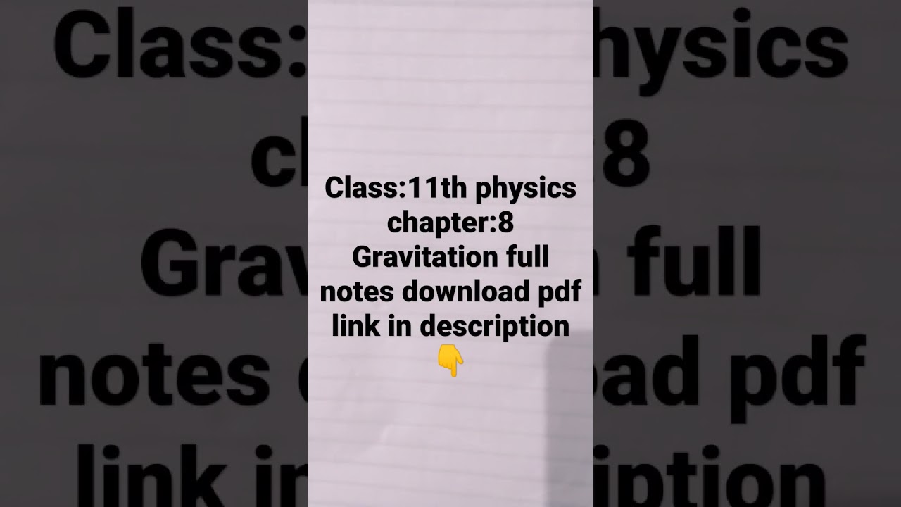 class:11th physics chapter:8 gravitation full notes pdf.