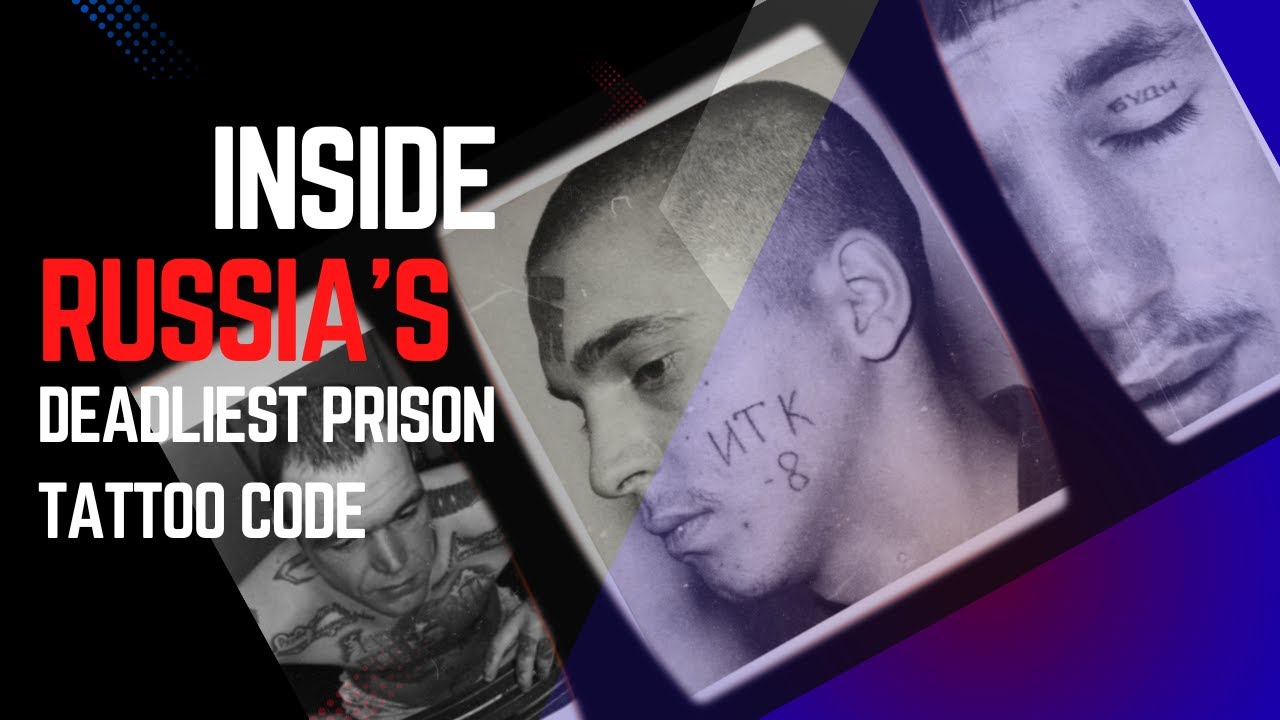 Inside Russia’s Deadliest Prison Tattoo Code