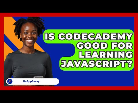 Is Codecademy Good For Learning Javascript? - Be App Savvy