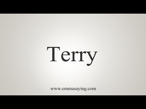 How To Say Terry