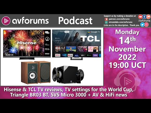 Hisense & TCL TV reviews, TV settings for the World Cup, Triangle BR03 BT speakers + AV & HiFi news