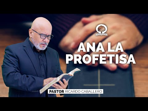 📽 "ANA LA PROFETISA" @elpastorcaballero. | PRÉDICAS CRISTIANAS