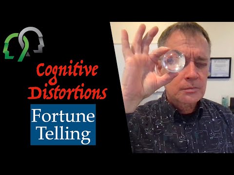 Cognitive Distortions: Fortune Telling