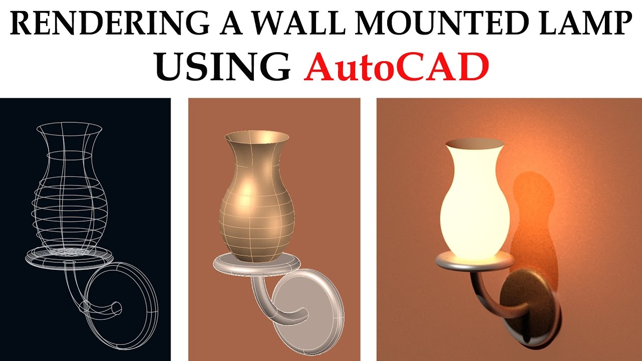 AUTOCAD 3D WALL MOUNTED LAMP MODELING AND RENDERING | AutoCAD RENDERING