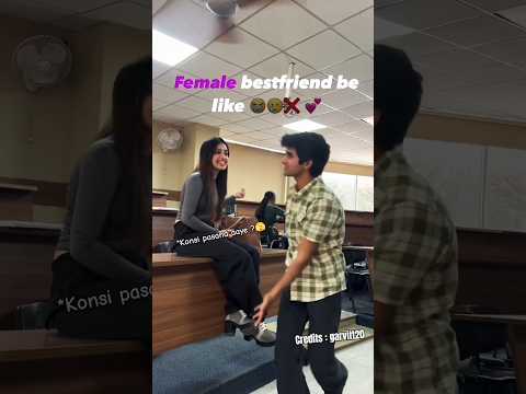 Female Bestfriend be like 😅🥰 konsi pasand aaye? #shorts #bestfriend #girl #viral #college #class12
