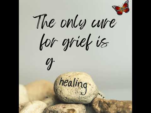 The cure for grief 🦋❤️ #grief #loss #mourning