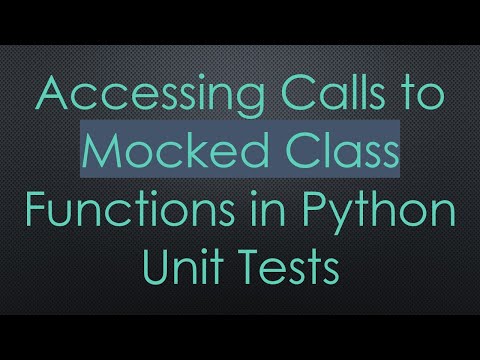 Accessing Calls to Mocked Class Functions in Python Unit Tests