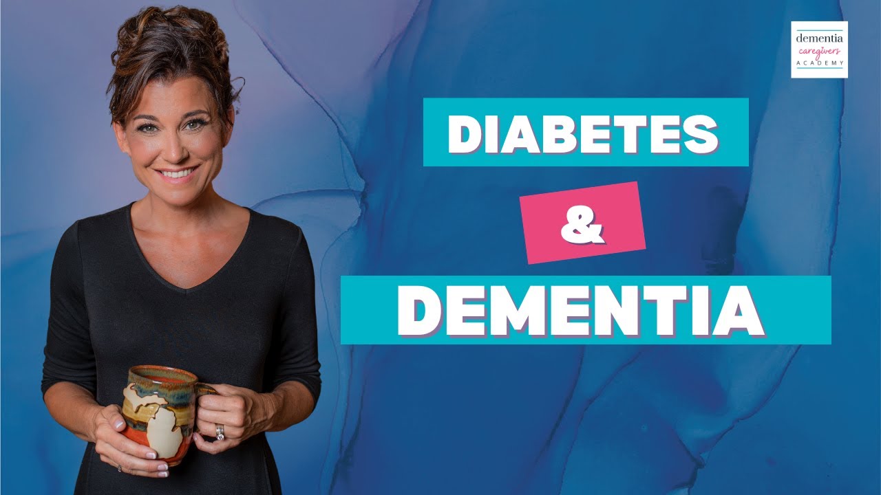 Diabetes and Dementia: What’s the Connection?