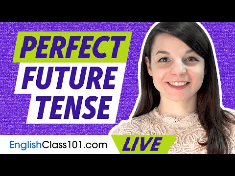 How to Use Perfect Future Tense | English Grammar for Beginners