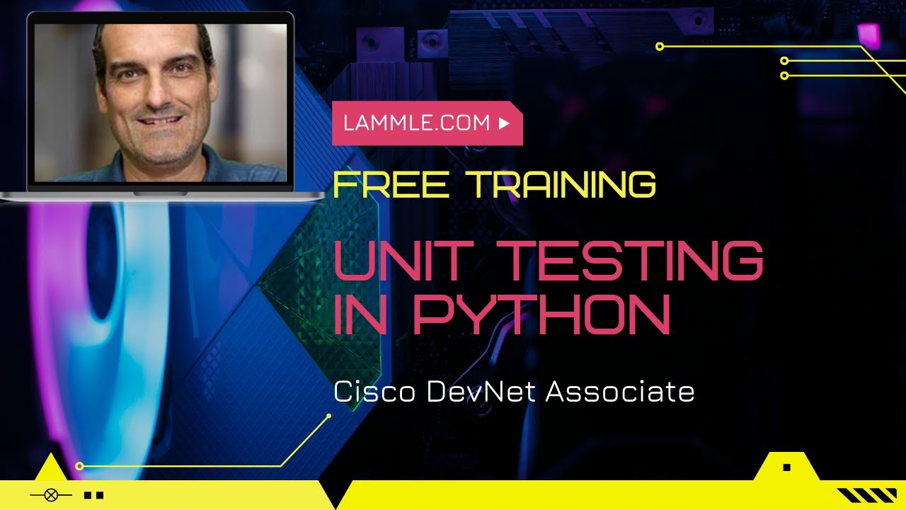 Cisco DevNet Associate Free Training - Unit Testing in Python