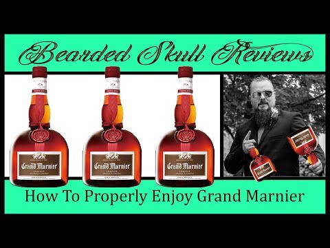 How to properly enjoy Grand Marnier - Bearded Skull Reviews