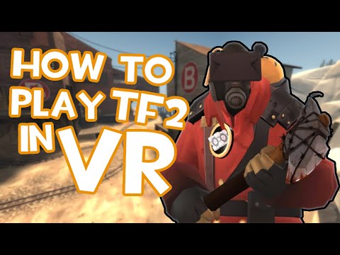 Steam Community :: Video :: How to Play TF2 in VR