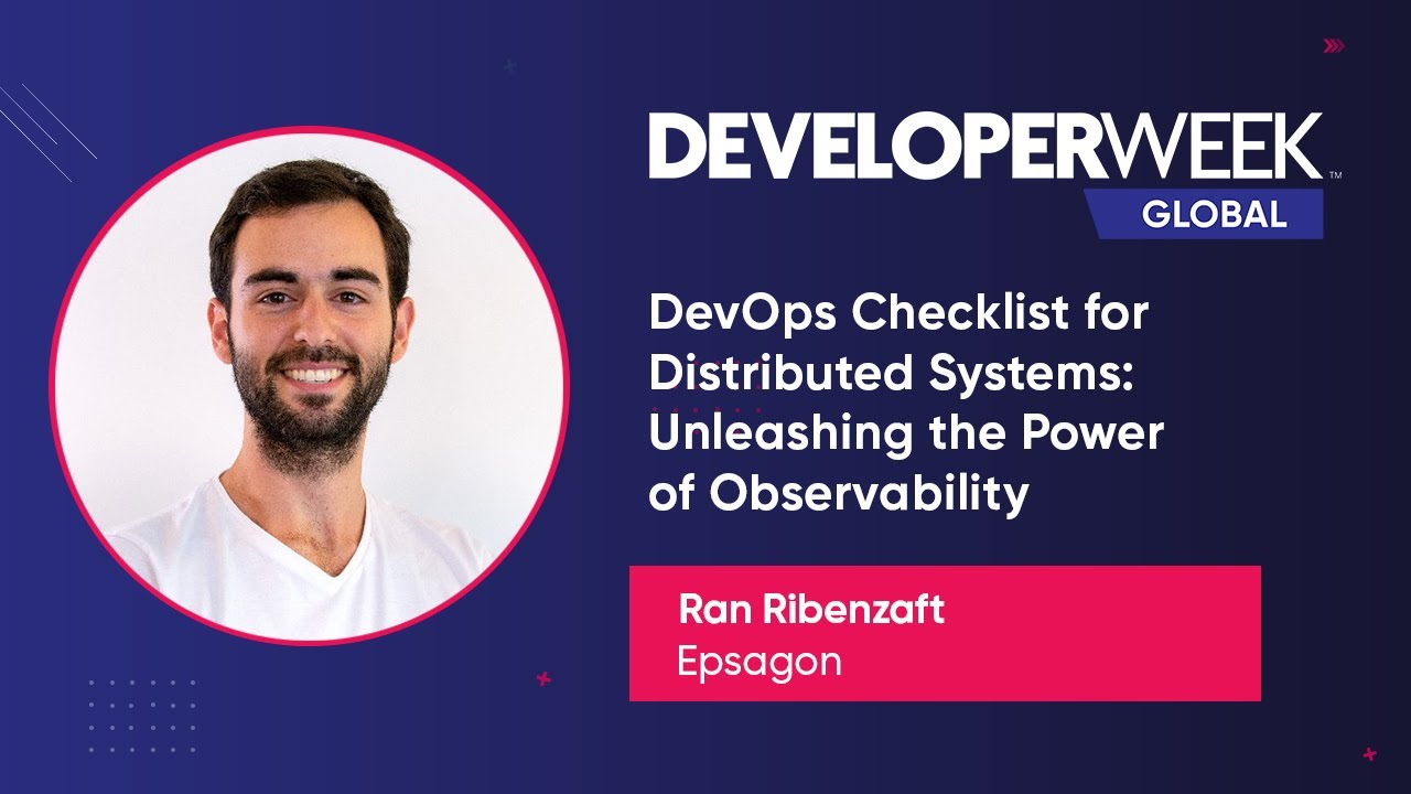 DevOps Checklist for Distributed Systems:Unleashing the Power of Observability(DeveloperWeek Global)