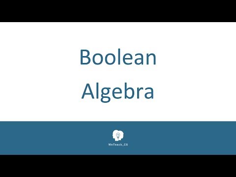 Boolean Algebra, DeMorgan's Law, and Logic Proofs.