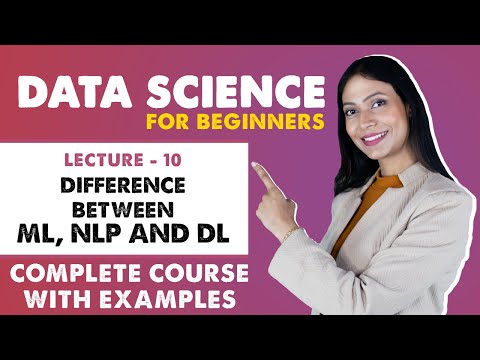 10. Difference between ML, NLP and DL | Data Science for Beginners | Complete Course