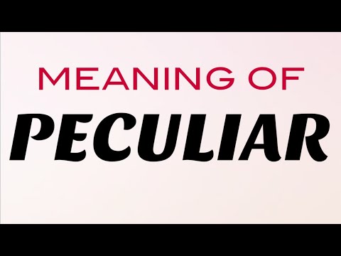 Peculiar || Meaning in English & Hindi || Pronunciation || Example Sentence || Synonyms