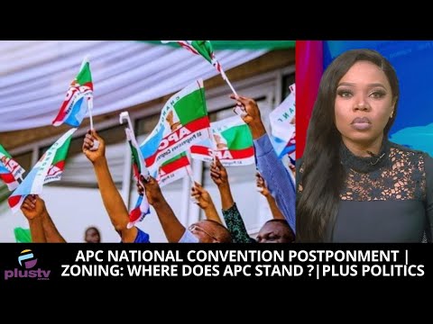 APC National Convention Postponment | Zoning: Where does APC Stand ? | PLUS POLITICS