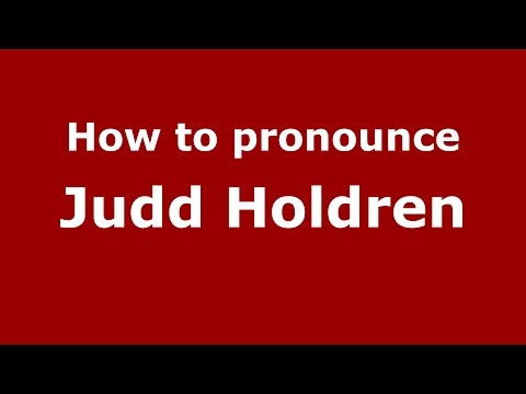 How to pronounce Judd Holdren (American English/US) - PronounceNames.com