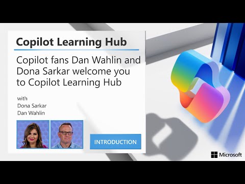 Copilot fans Dan Wahlin and Dona Sarkar welcome you to Copilot Learning Hub