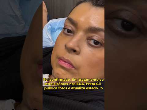 It has been confirmed, Undergoing cancer treatment in the USA, Preta Gil publishes photos and upd...