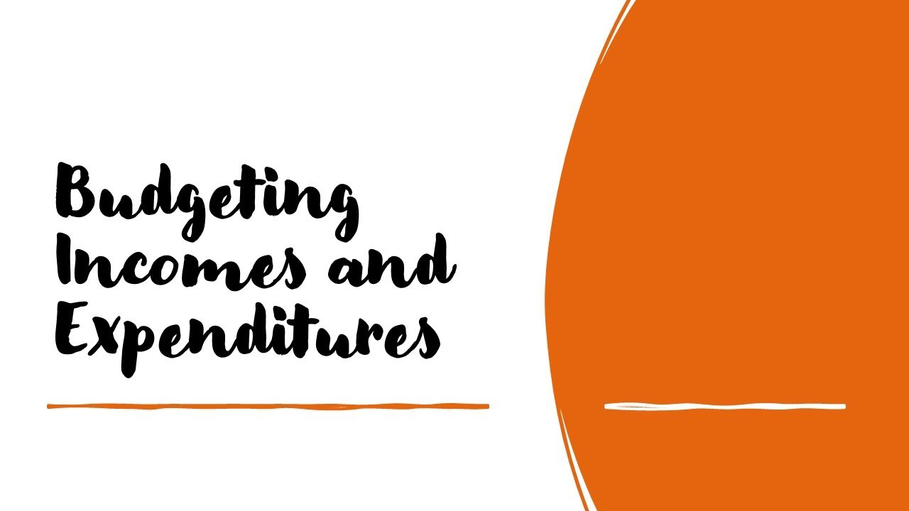Budgeting Incomes and Payments