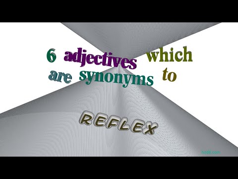 reflex - 6 adjectives which are synonyms to reflex (sentence examples)