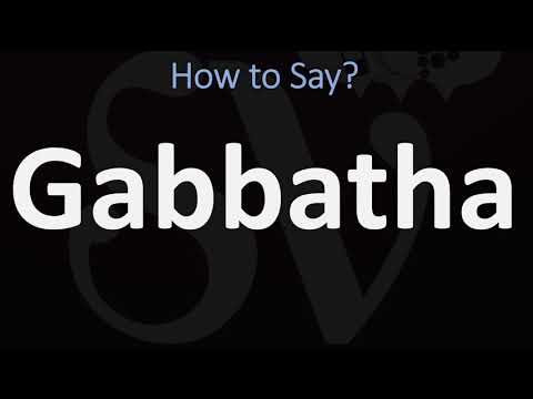 How to Pronounce Gabbatha? (CORRECTLY)
