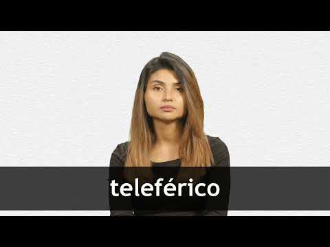 English Translation of “TELEFÉRICO” | Collins Spanish-English Dictionary