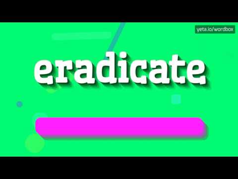 ERADICATE - HOW TO PRONOUNCE IT!?