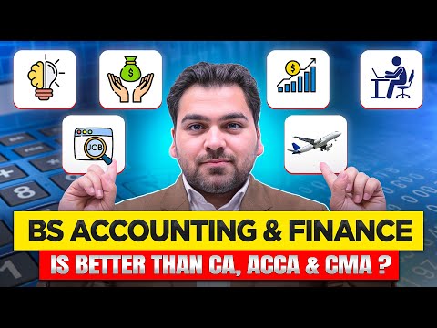BS Accounting and Finance is Better than CA, ACCA and CMA? | What to do after Intermediate/12th