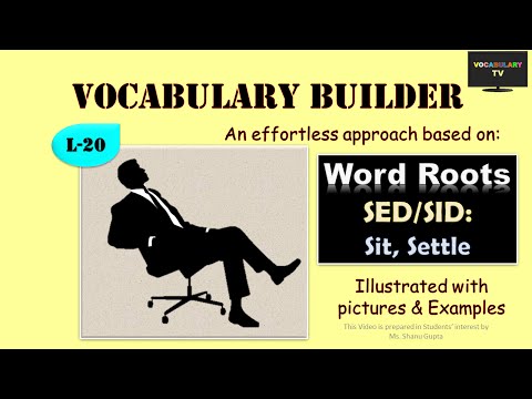 Word Roots: Sed/Sid and derived words Illustrated (Vocabulary L-20)