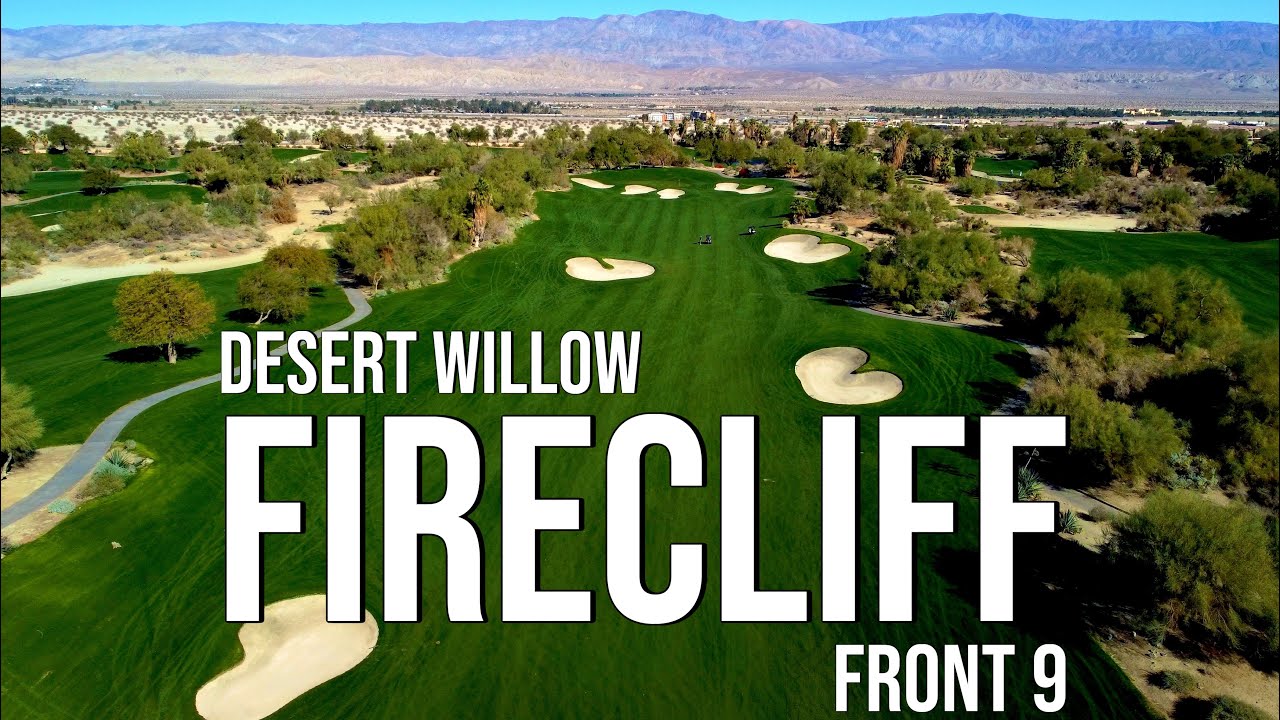 PALM DESERT'S BEST | Firecliff @ Desert Willow FRONT 9 Course Vlog with Drone Flyovers