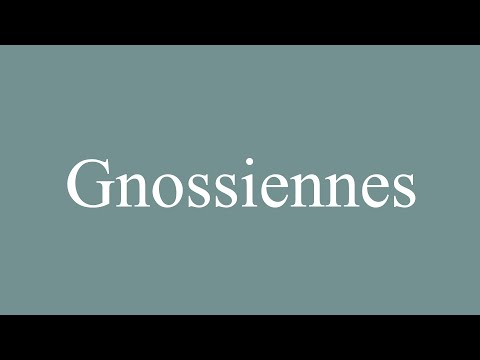 How to Pronounce ''Gnossiennes'' Correctly in French