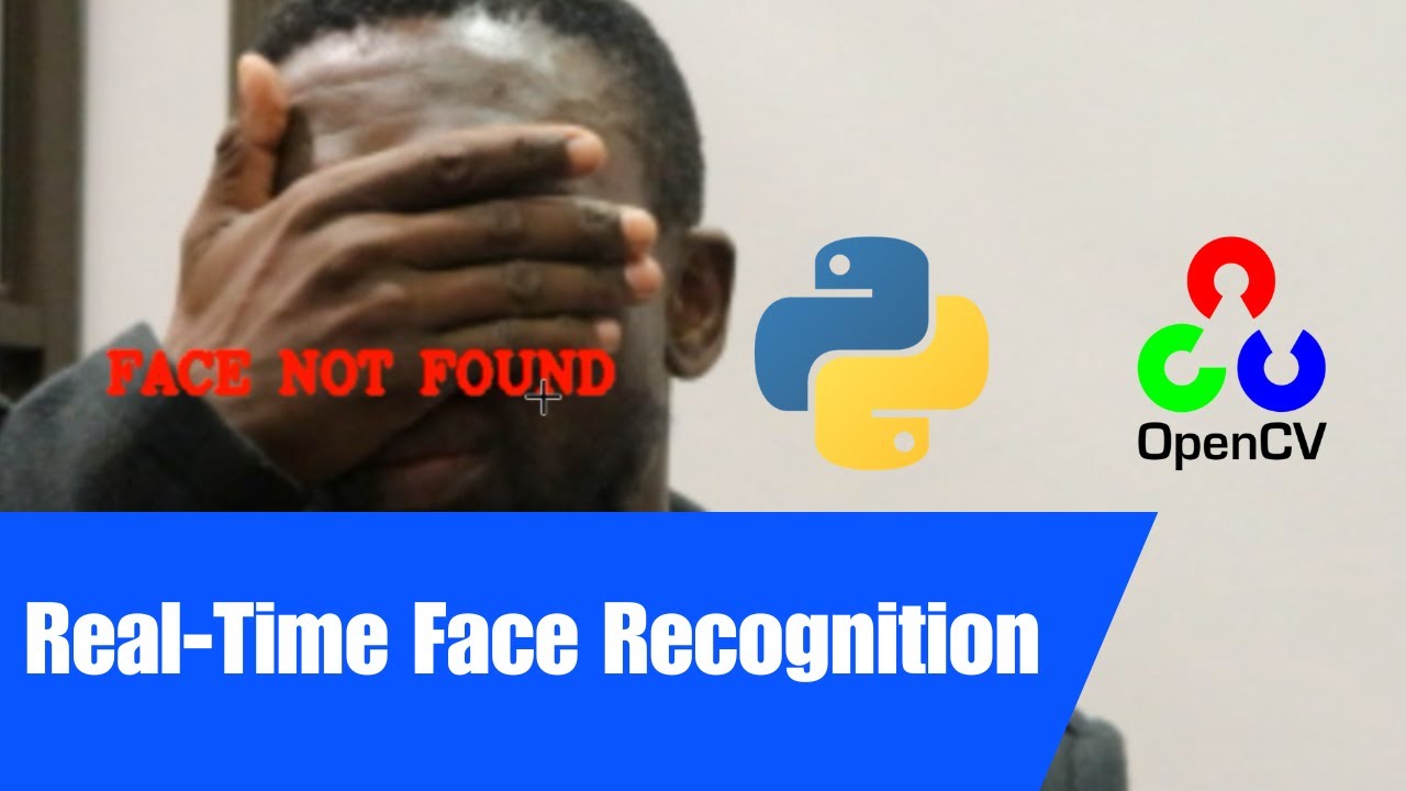 Real-Time Face Recognition using OpenCV Python