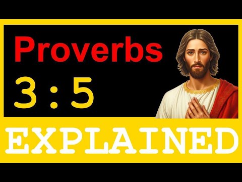 Proverbs 3:5 - What Does it Mean to Trust in the Lord with All Your Heart? | Bible Verse Explained