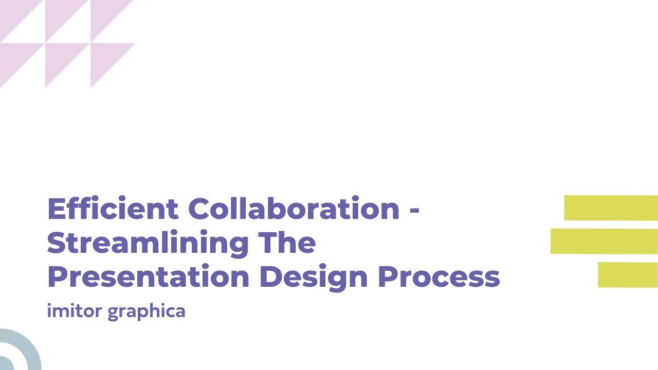 Efficient Collaboration - Streamlining The Presentation Design Process