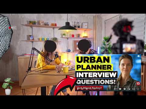 URBAN PLANNER INTERVIEW QUESTIONS | HOW TO PREPARE FOR AN URBAN PLANNER INTERVIEW