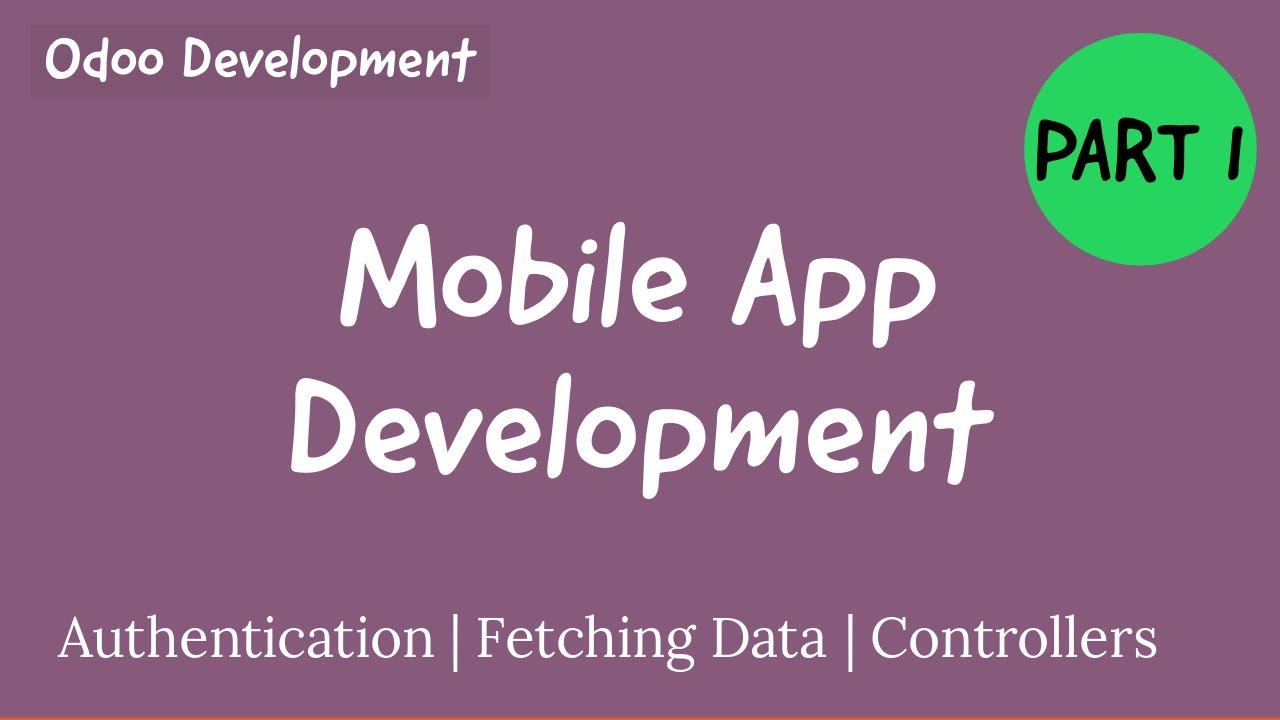 Odoo Mobile App Development - Authentication, Fetching Data & Creating Records Using Controller