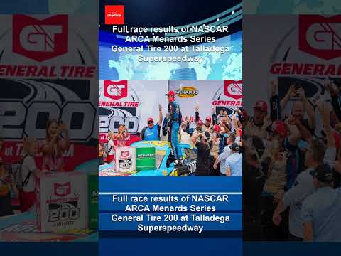 Full race results of NASCAR ARCA Menards Series General Tire 200 at Talladega Superspeedway