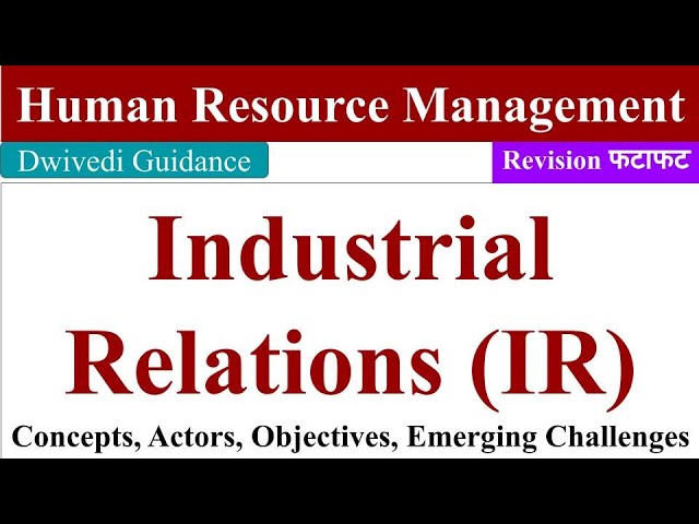 Understanding Industrial Relations in Human Resource Management | Galaxy