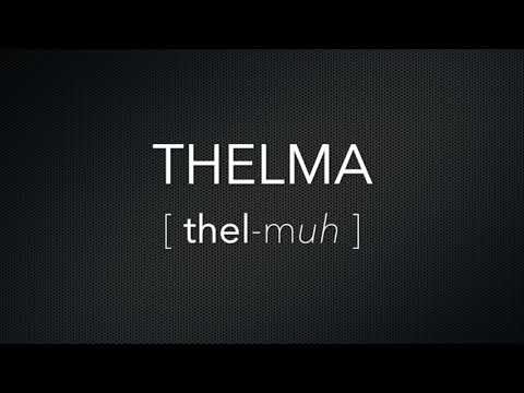 How to Pronounce Thelma