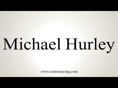 How to Pronounce Michael Hurley
