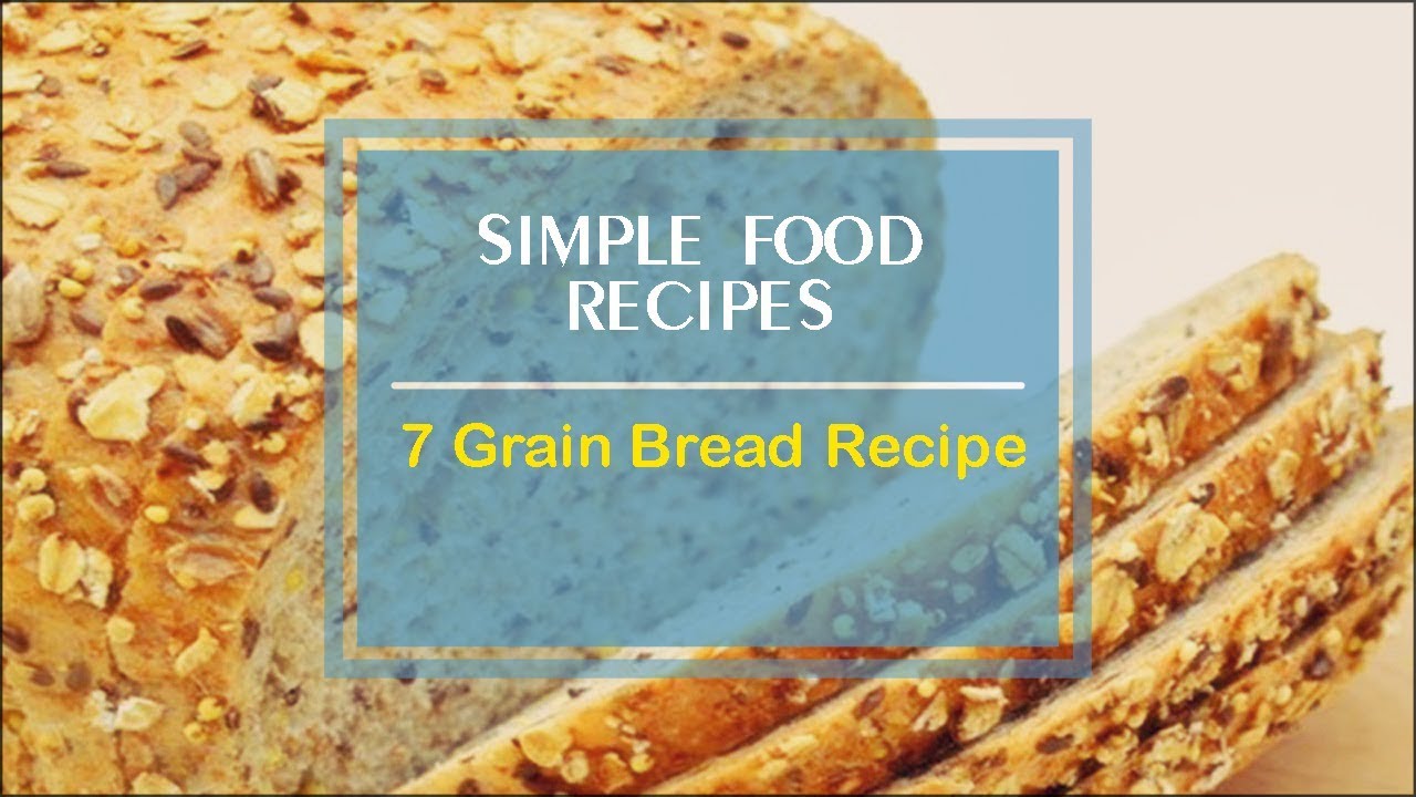 7 Grain Bread Recipe