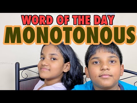Monotonous | Monotonous meaning | Define monotonous