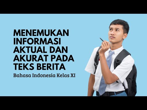 Menemukan Informasi Aktual dan Akurat pada Teks Berita #kelas11 #sma #smkbisa #kurikulummerdeka