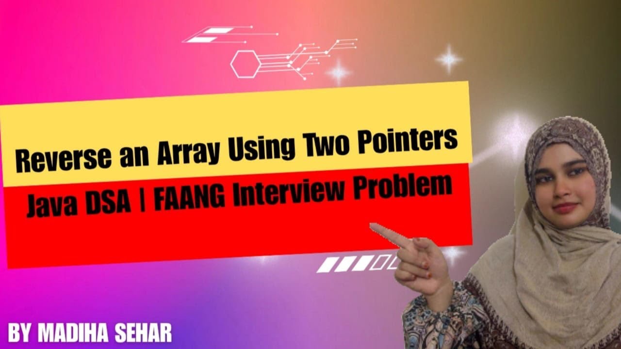 Reverse an Array Using Two Pointers in Java | DSA Interview Question Explained